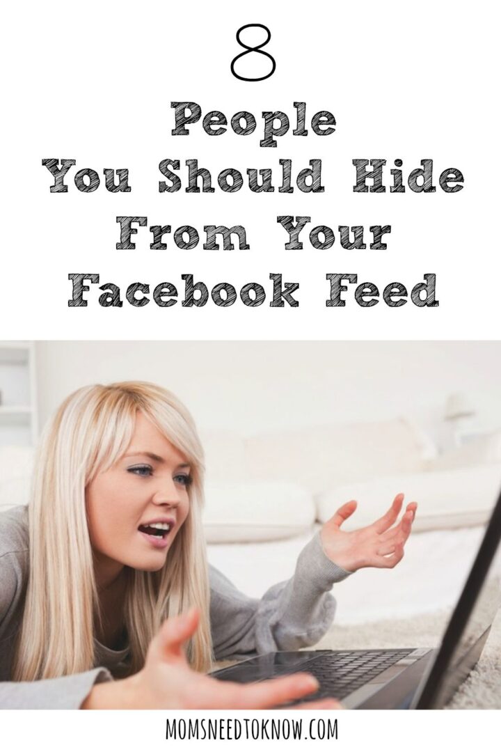 8 People You Should Hide From Your Facebook Feed | Moms Need To Know