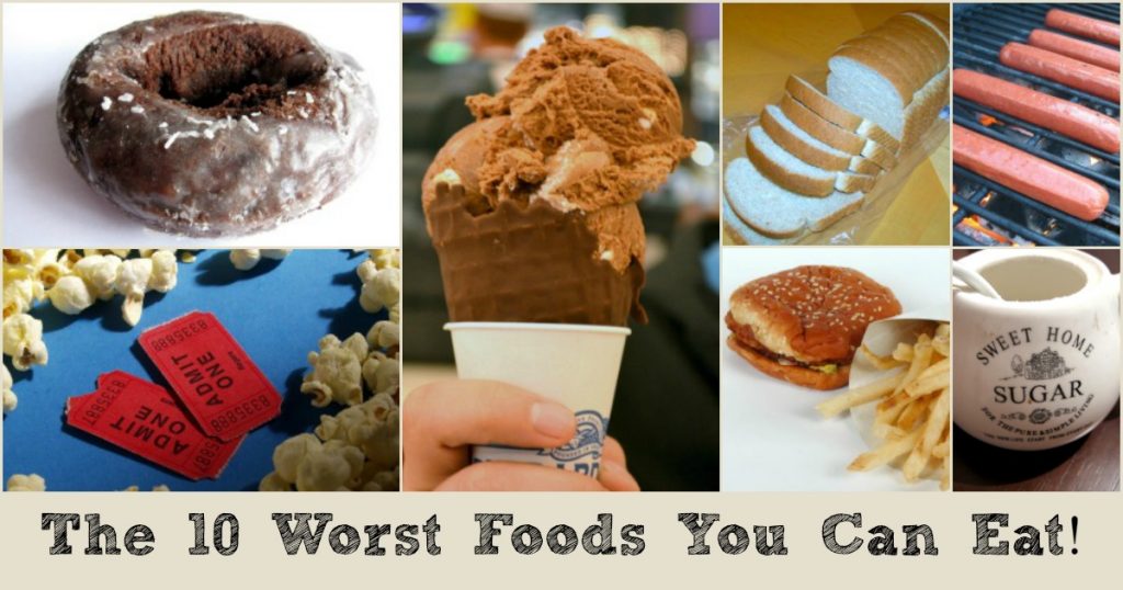 10-worst-foods-you-can-eat-fb | Moms Need To Know
