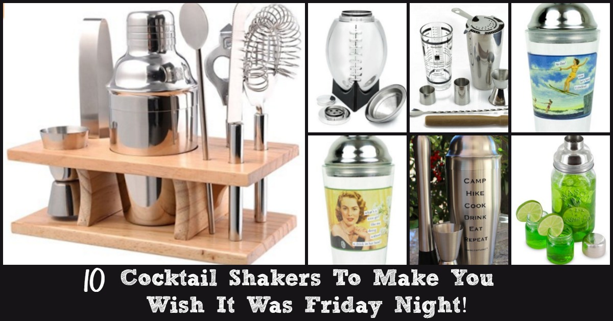 Cocktail Shakers That Will Make You Wish It Was Friday Night!