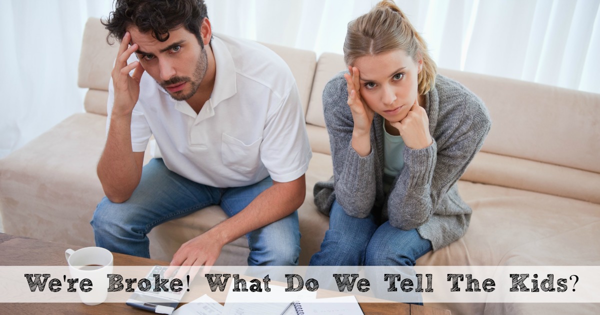 We're Broke! What Do I Tell My Kids? | Moms Need To Know